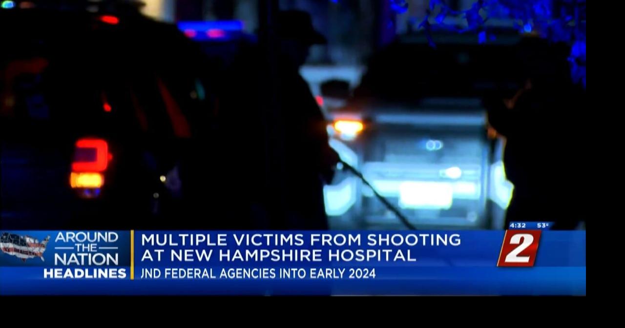 Multiple Victims from New Hampshire Hospital Shooting | News | 2news.com