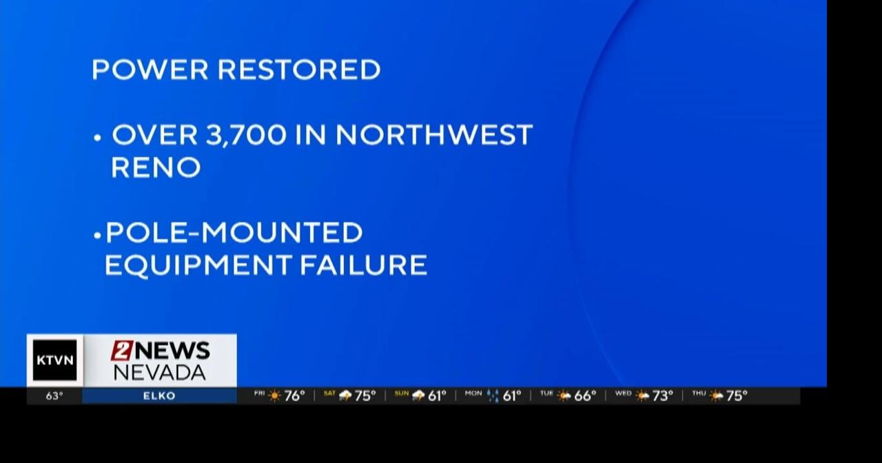 Power restored to more than 3,700 people in northwest Reno | Local News ...