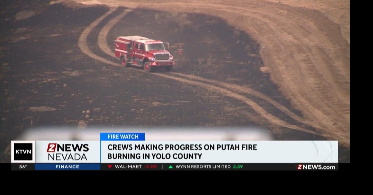 Crews working on the Putah Fire in Yolo County increase containment ...