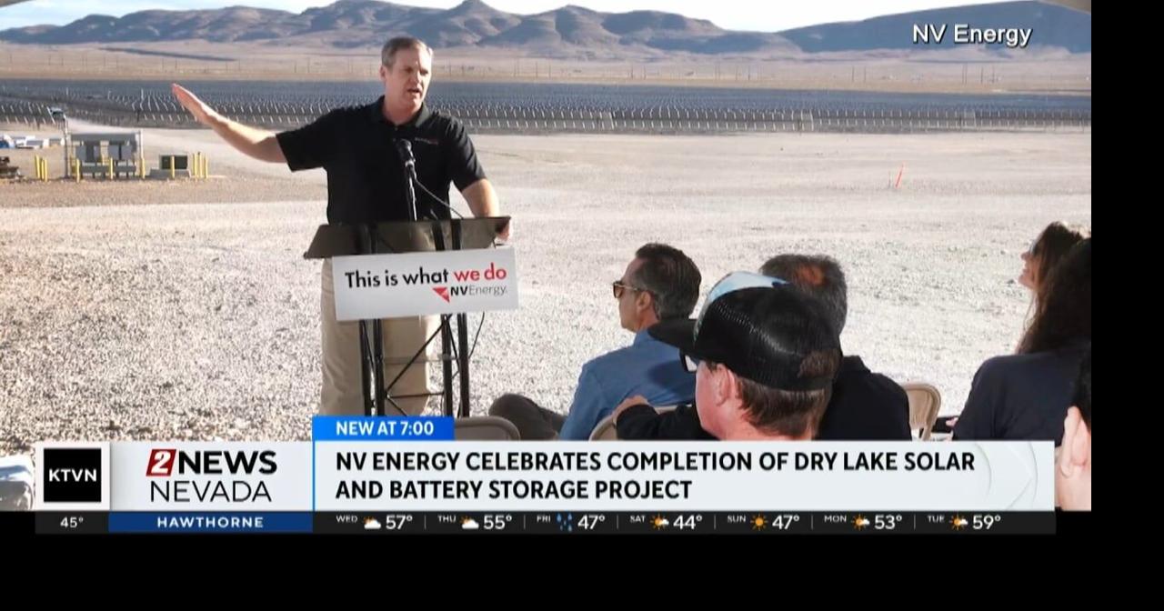 NV Energy celebrates completion of Dry Lake Solar and Battery Storage ...