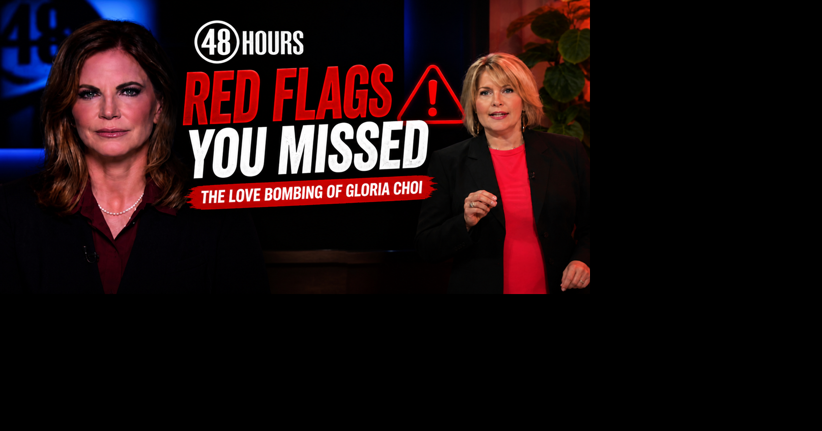 48 Hours Preview: The Love Bombing of Gloria Choi | Warning Signs ...