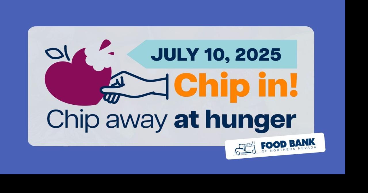 Food Bank of Northern Nevada asking donors to 'Chip In, Chip Away at ...