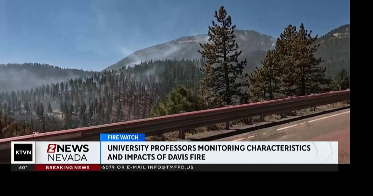 University of Nevada, Reno Professors monitoring Davis Fire | Fire ...