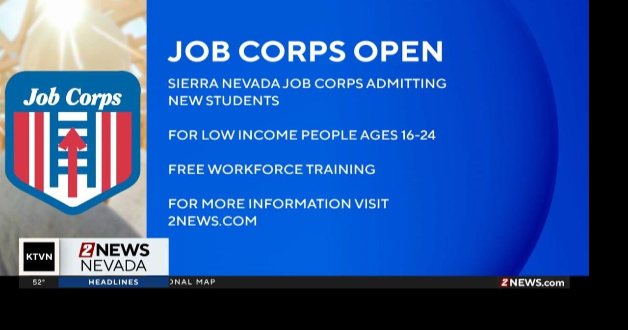 Sierra Nevada Job Corps is accepting new students | Local News | 2news.com