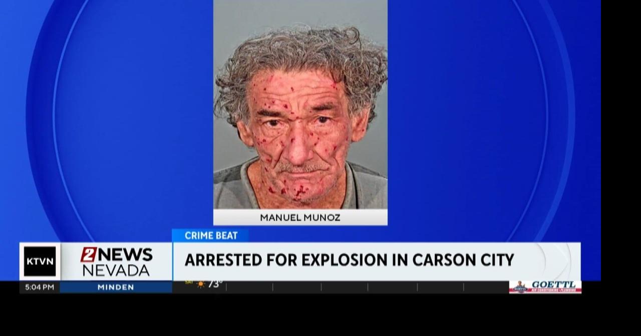 Deputies arrest man in connection with explosion in Carson City | Local ...