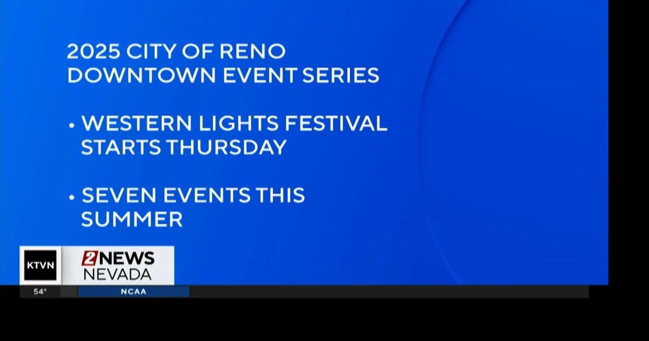 City of Reno announces Downtown Event Series line up | Videos | 2news.com