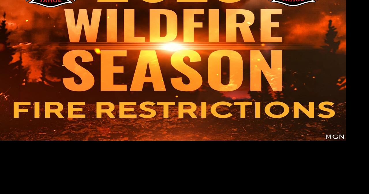 Fire restrictions take effect across North Tahoe as fire season begins ...