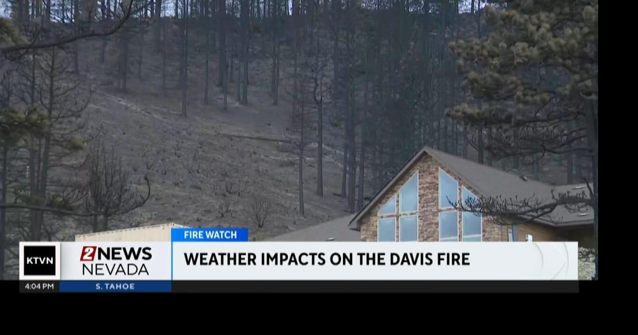 Weather impacts on the Davis Fire | Fire Watch | 2news.com