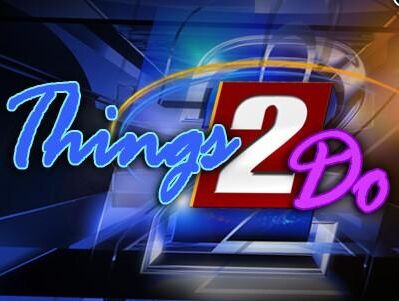 Things 2 Do This Holiday Weekend | | 2news.com