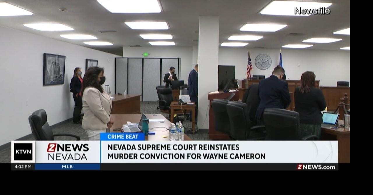 Nevada Supreme Court Reinstates Wayne Cameron's Murder Conviction ...