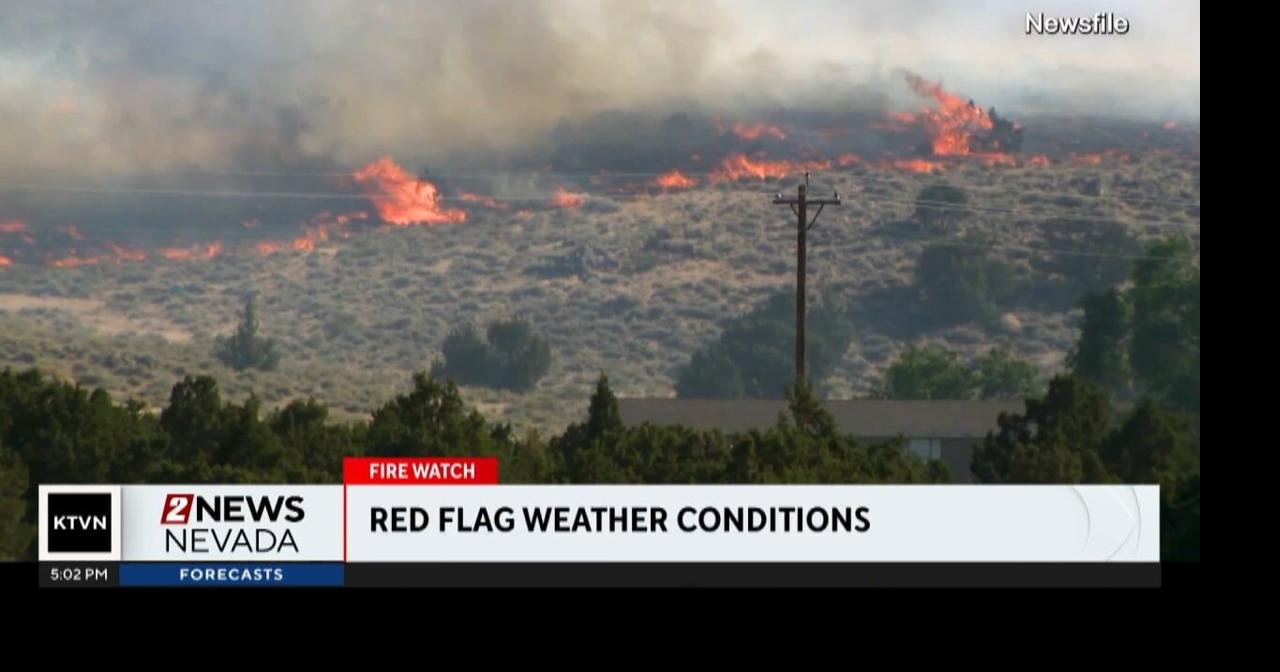 Safety during red flag weather conditions | Fire Watch | 2news.com