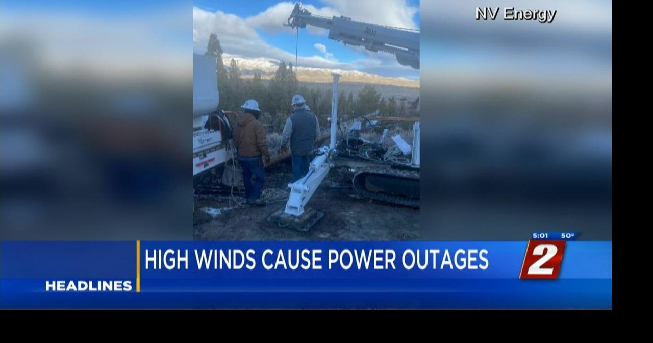 NV Energy Repairing Damaged Powerlines After High Winds Cause Major ...