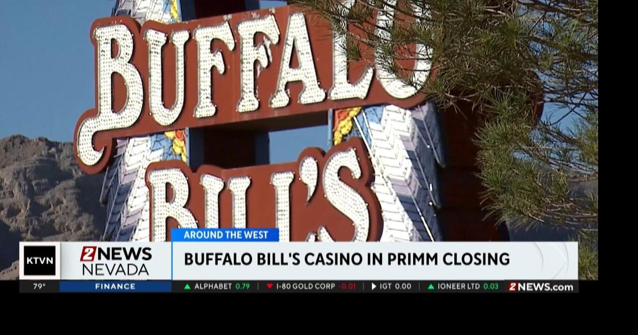 Buffalo Bill's casino in Primm is closing down | Videos | 2news.com