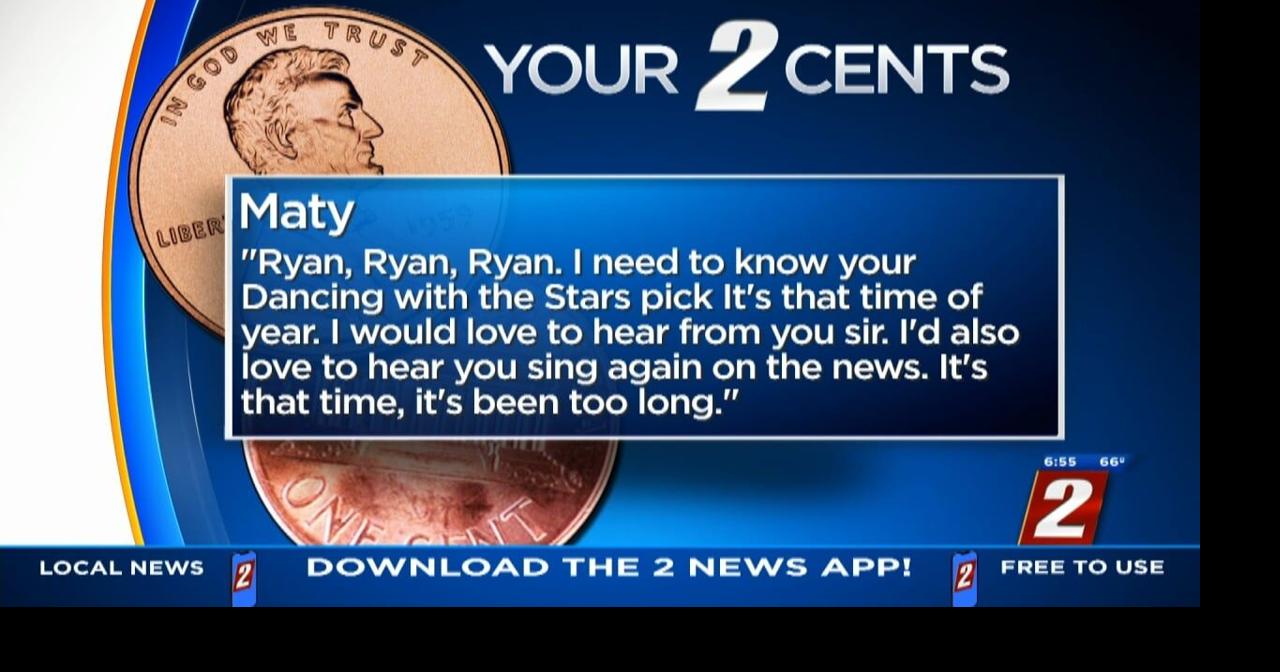 Your 2 Cents: Friday Shout Puts & Ryan Canaday Sings | Features | 2news.com