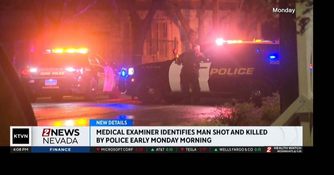 Man killed in Reno police shooting identified; investigation ongoing ...