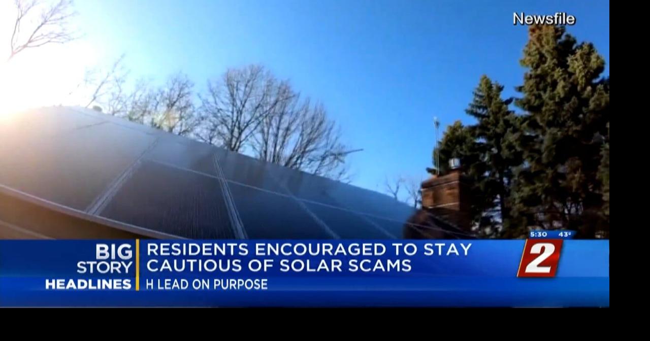 Residents are being Warned Against Solar Scams | Local News | 2news.com