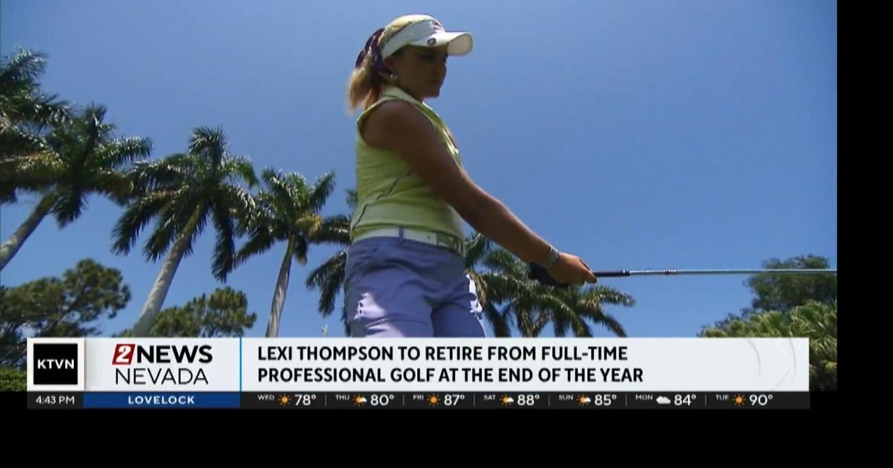 Lexi Thompson Retiring This Year | Sports | 2news.com