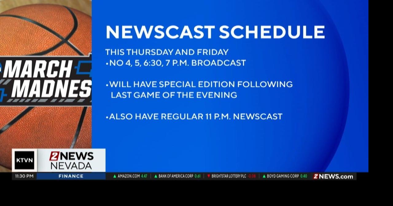 March Madness to interrupt all 2 News Nevada Evening Edition broadcasts ...