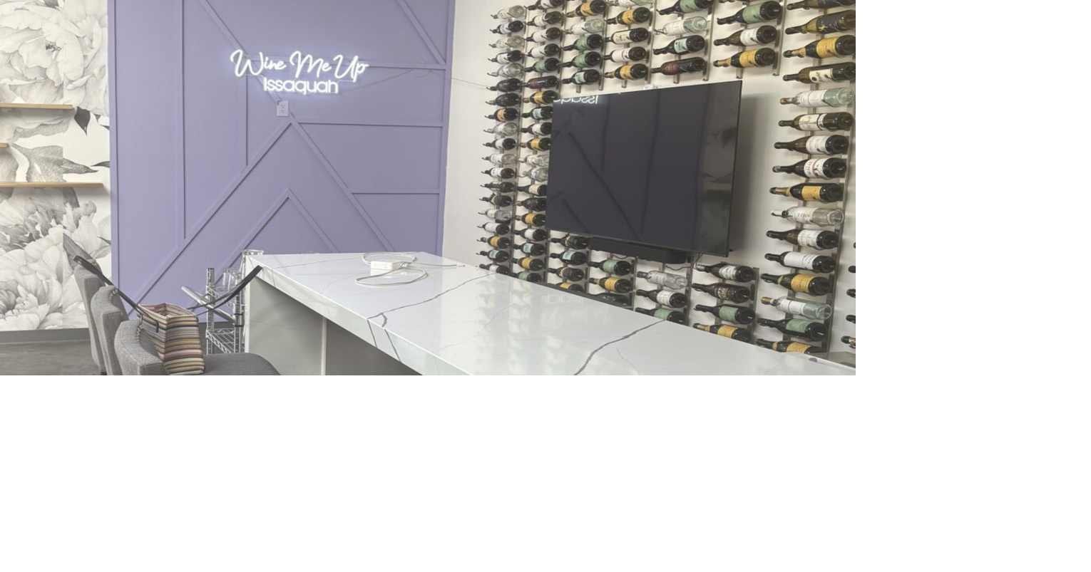 Wine Yourself Up at This New Issaquah Spot | Eat + Drink | 425magazine.com