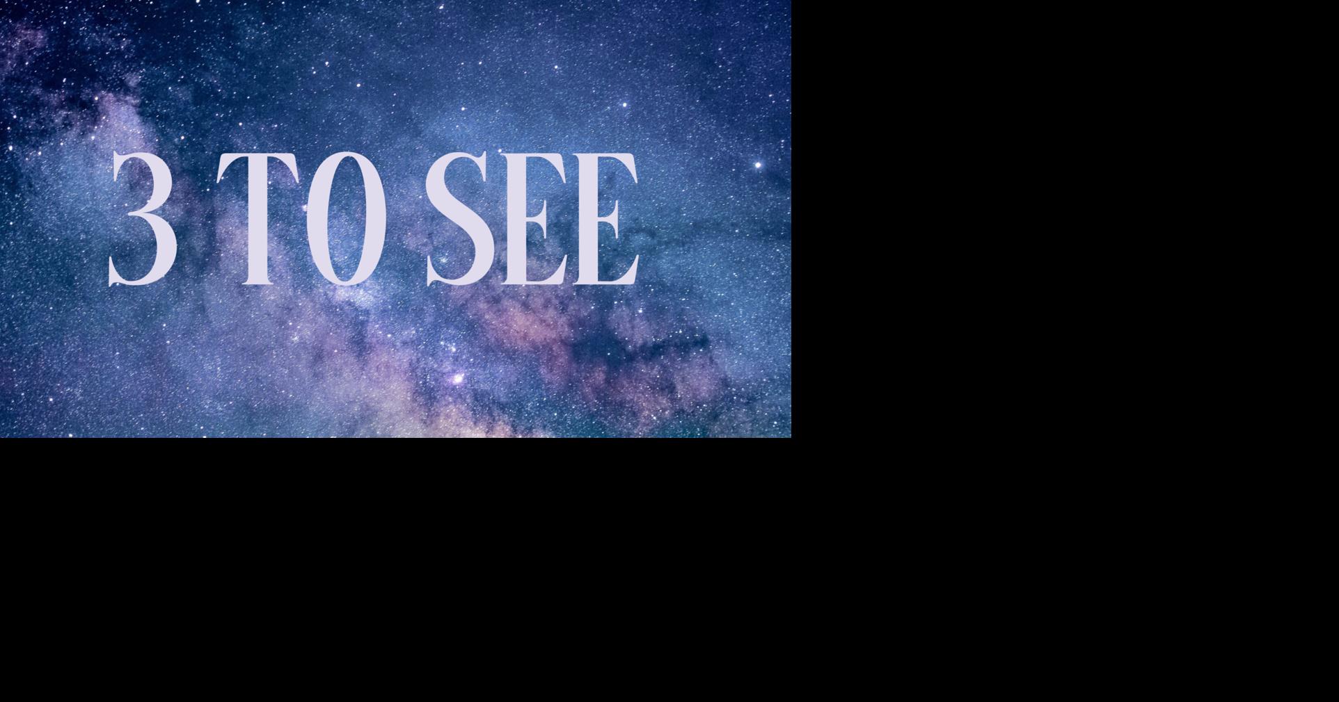 3 to See: Explore Outer Space | | 425magazine.com