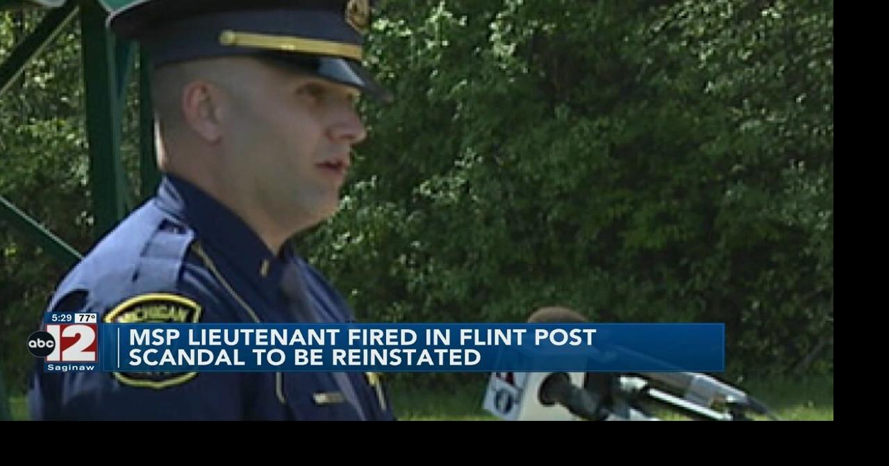 MSP Lieutenant to be reinstated after being fired in Flint post ...
