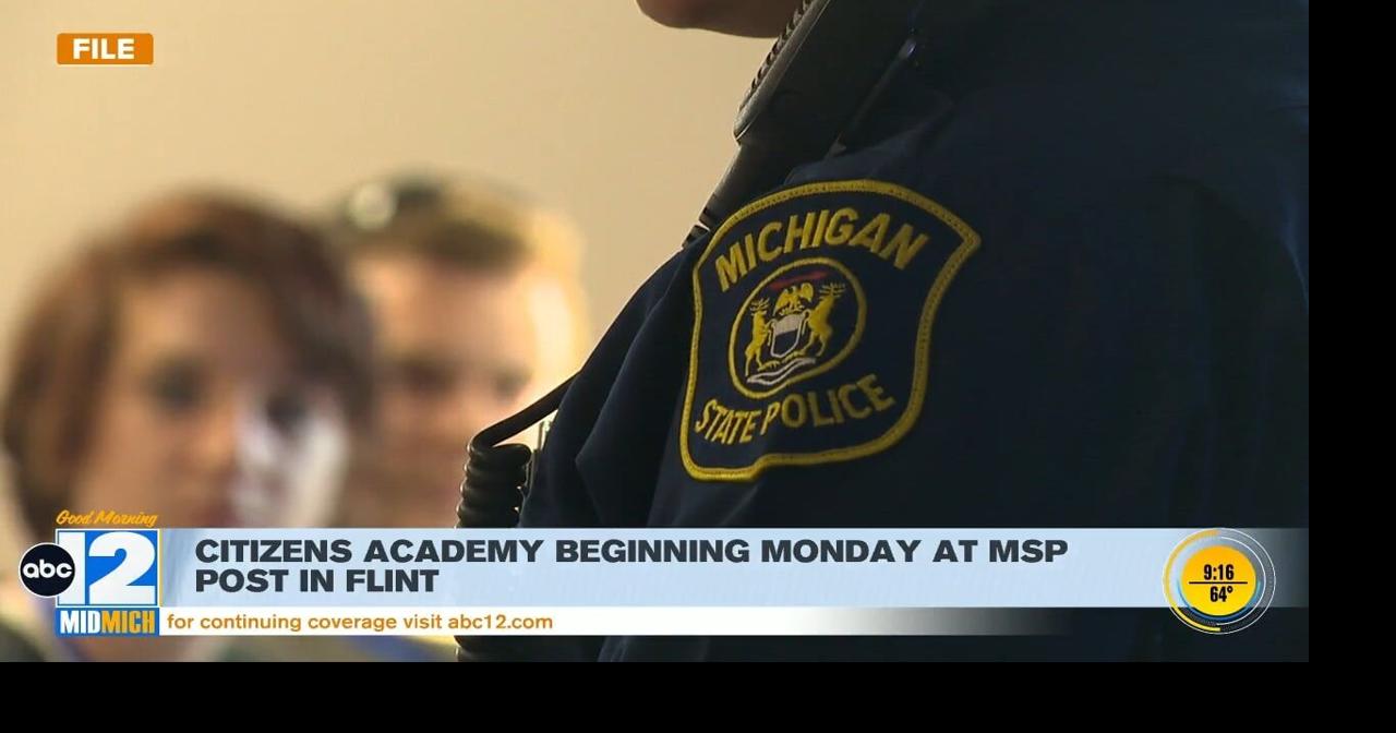 MSP in Flint hosting Citizens Police Academy | Video | abc12.com