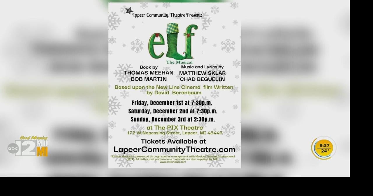 Lapeer Community Theatre presenting 'Elf the Musical' | Good Morning ...