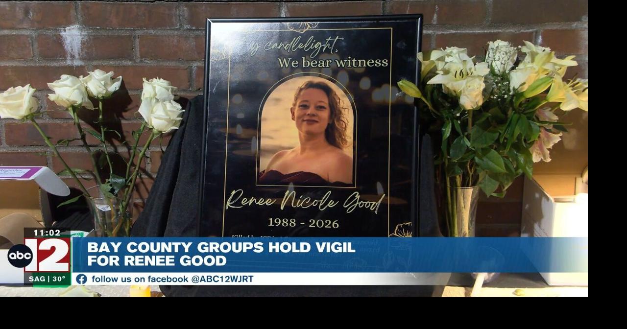 Bay City groups honor Renee Good with vigil after fatal ICE shooting in ...