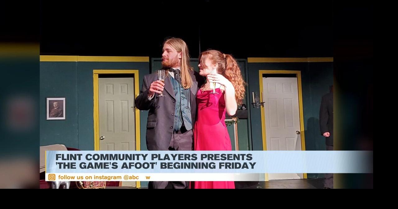 Flint Community Players presents 'The Game's Afoot' | Video | abc12.com