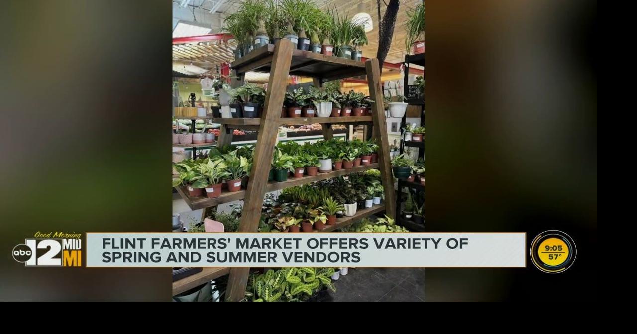 Flint Farmer's Market offers dozens of vendors | Community | abc12.com