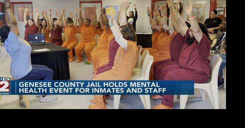 Genesee County Jail holds mental health event for inmates and staff ...