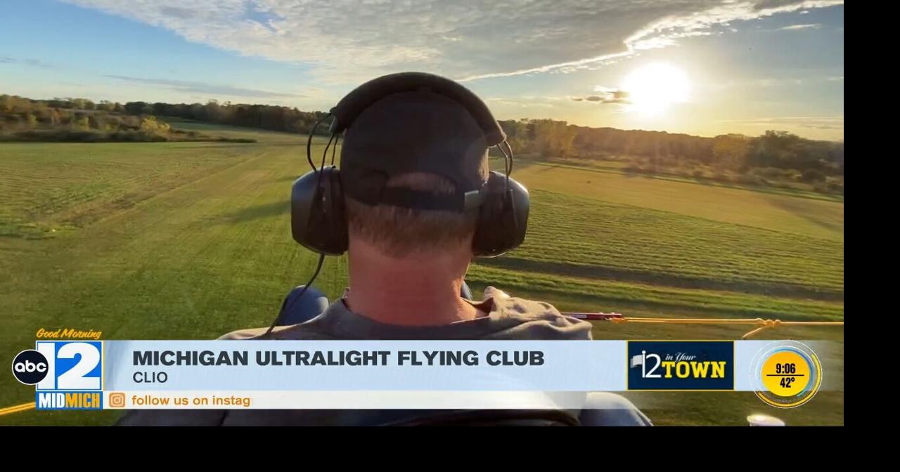 12 In Your Town: Michigan Ultralight Flying Club | Good Morning Mid ...