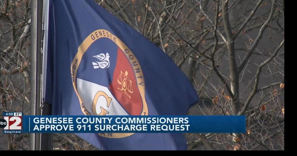 Genesee County Commissioners approve addition of 911 surcharge to ...