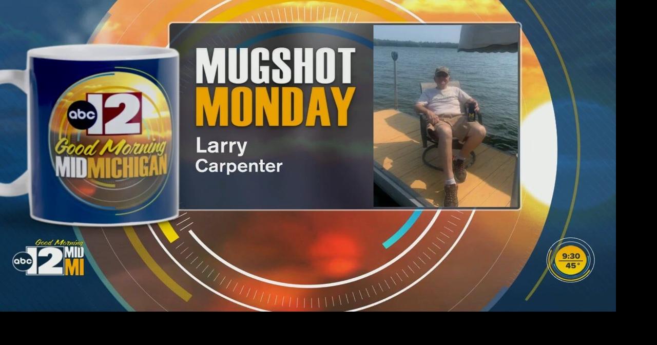 Larry Carpenter wins Mugshot Monday contest | Good Morning Mid-Michigan ...