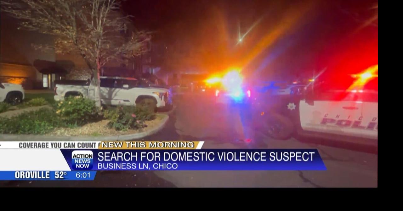 Deputies search for suspect Monday after Chico domestic violence call ...