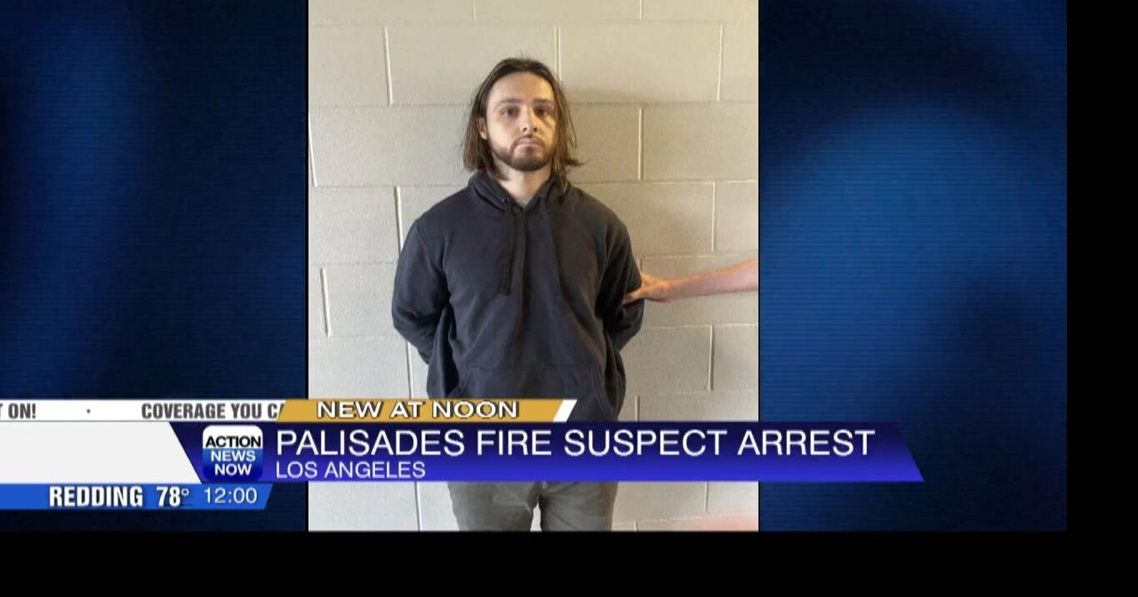 Authorities arrest man who allegedly started the devastating Palisades ...
