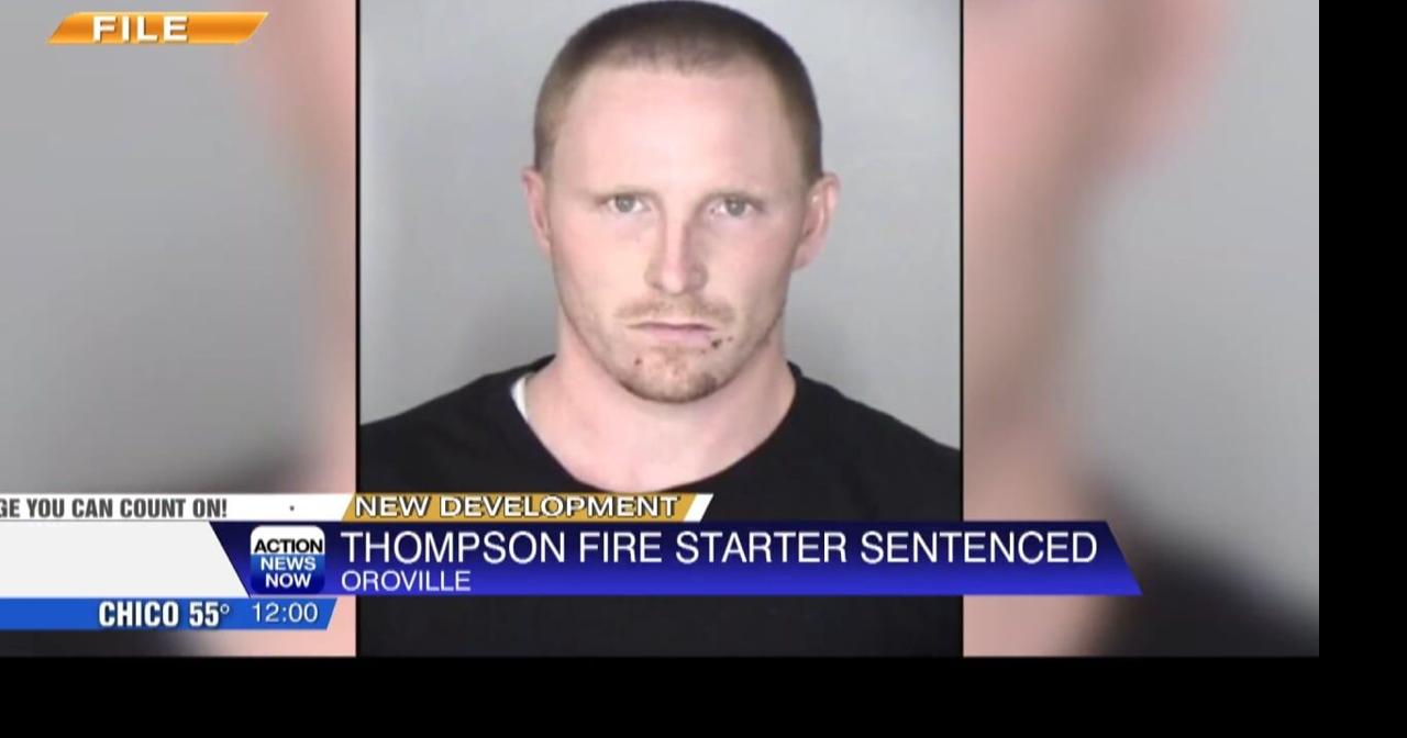 Thompson Fire arsonist sentenced to 20 years in state prison | Video ...