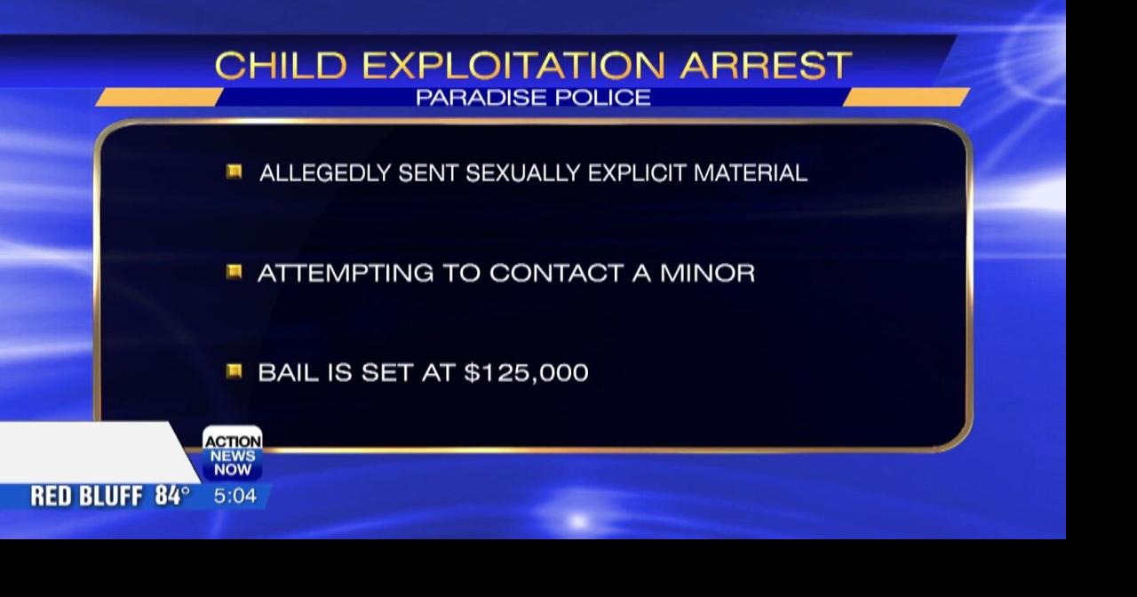 Butte County man arrested for sending explicit material to a minor ...