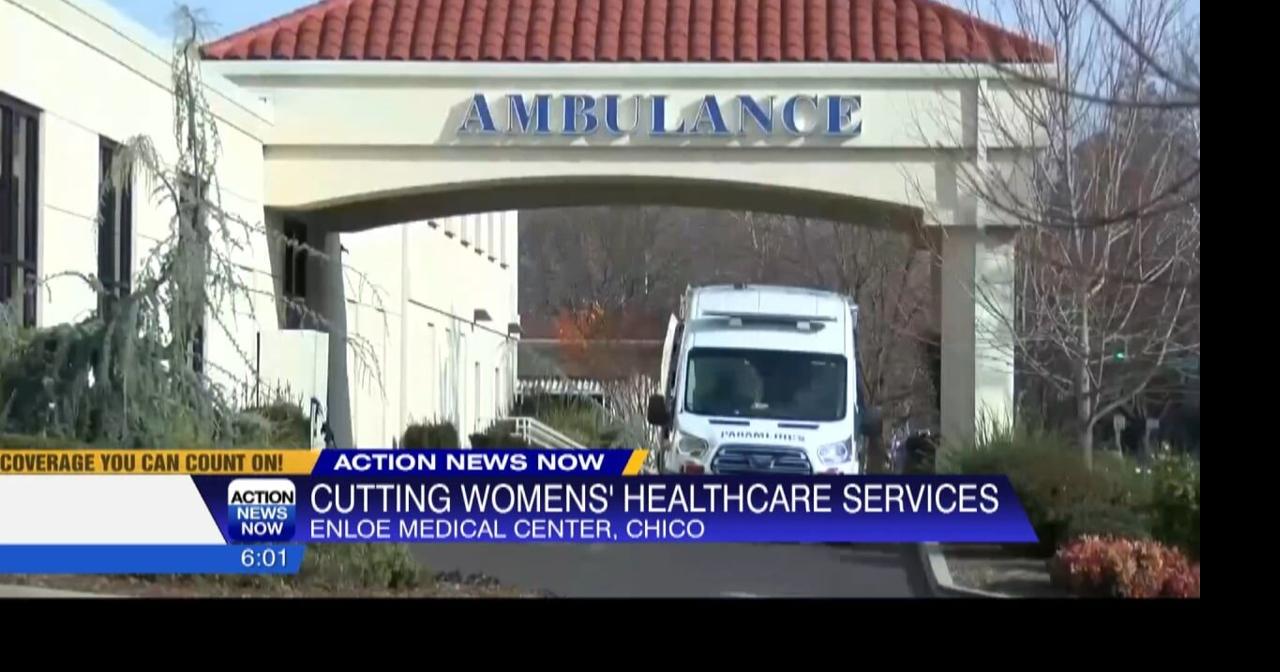Enloe Health is cutting women's healthcare services | Video ...
