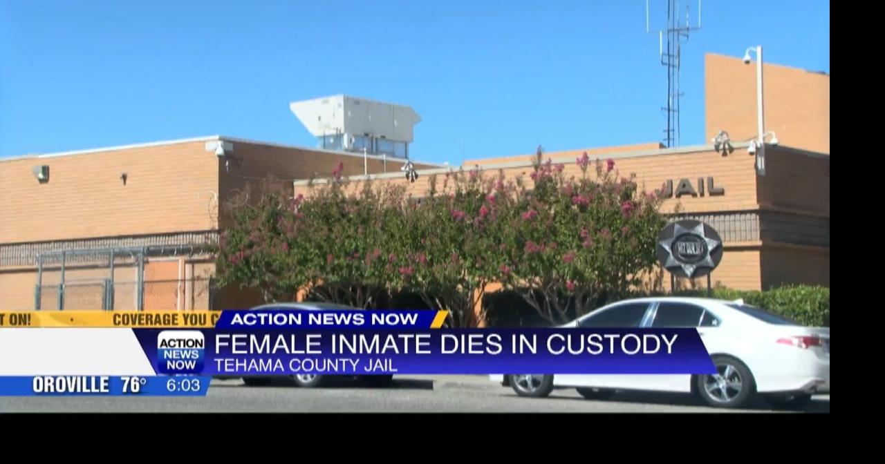 Inmate found dead in Tehama County Jail; investigation underway | Video ...