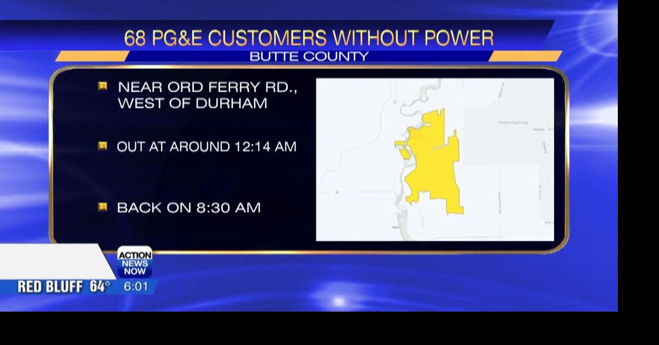 Butte County power outage: 68 customers in the dark near Ord Ferry Road ...