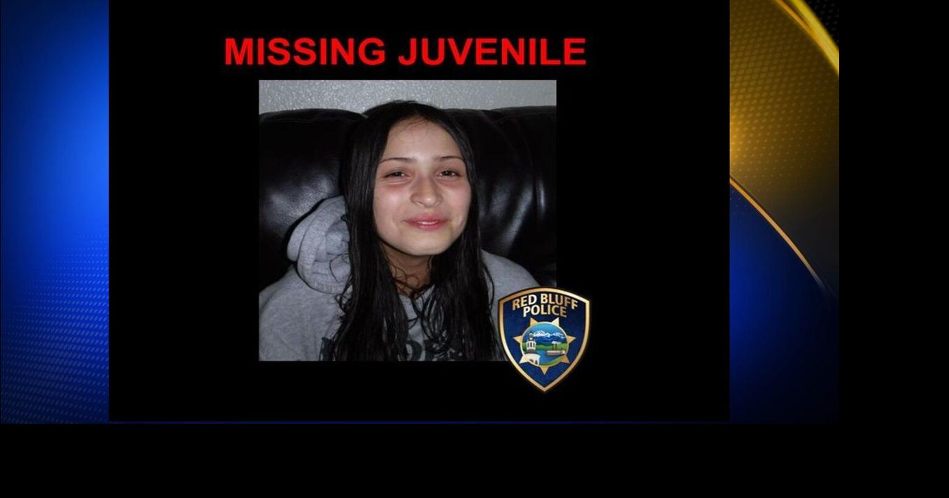 Missing 14-year-old Red Bluff girl located, police confirmed | News ...