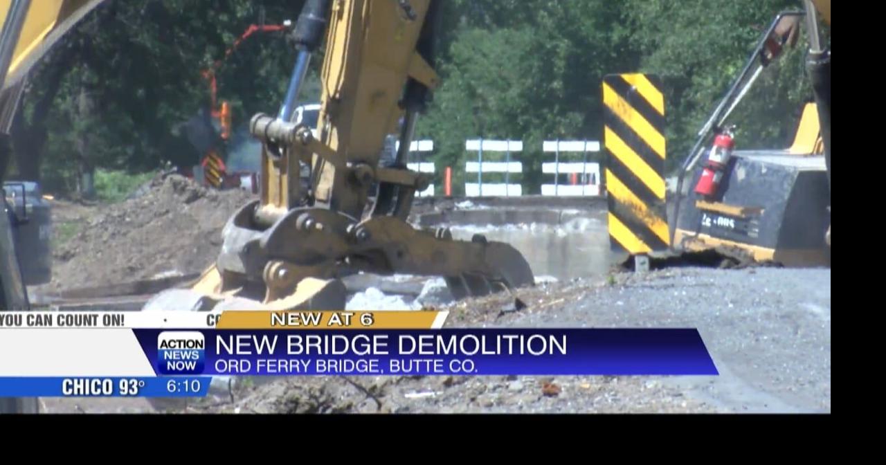 Demolition Of Ord Ferry bridge underway | Butte County | actionnewsnow.com