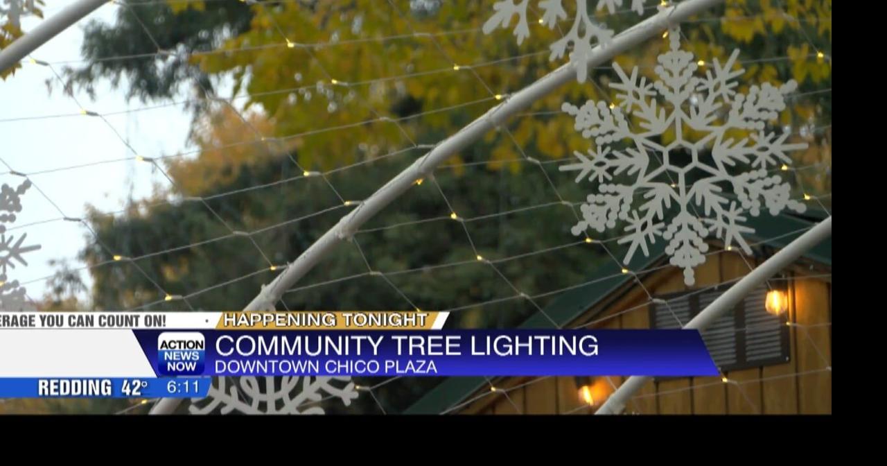 Chico's 47th annual tree lighting brings festive cheer tonight | Video ...