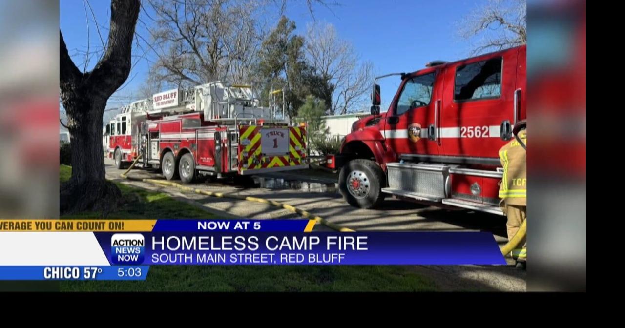 Homeless Camp Fire in Red Bluff | Video | actionnewsnow.com