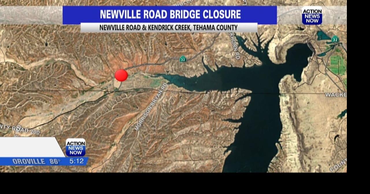 Newville Road Bridge in Tehama County closing after inspectors find ...