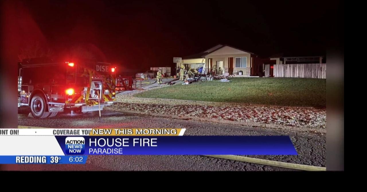 Early-morning house fire in Paradise contained by CAL FIRE crews | News ...