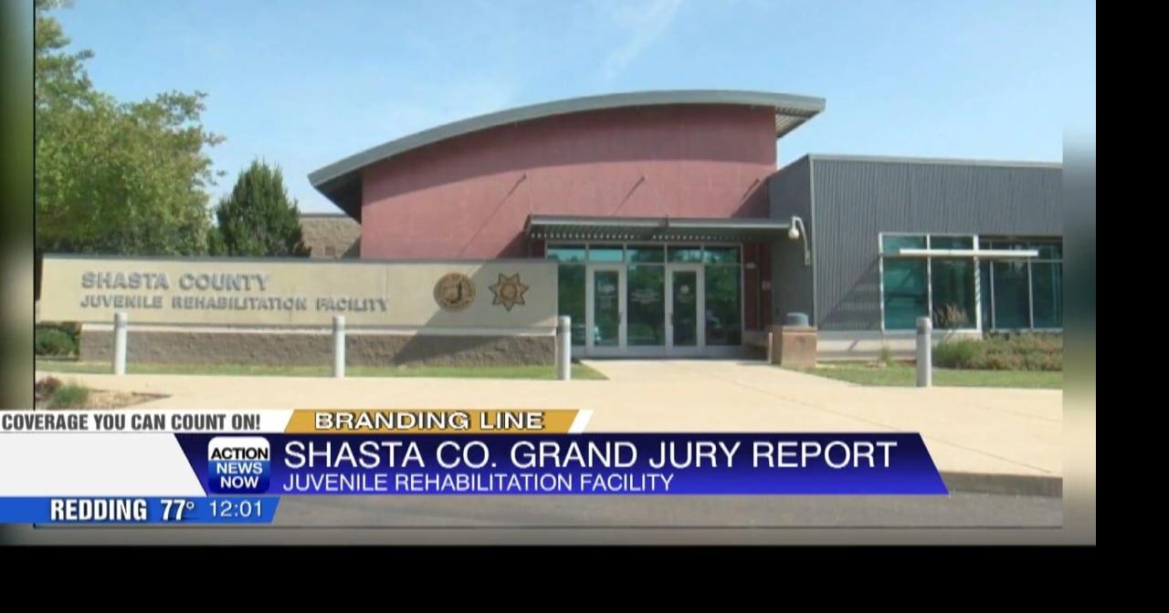 Shasta County Grand Jury releases report on the Shasta County Juvenile Rehabilitation Facility ...