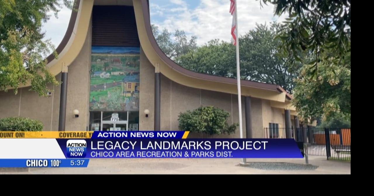 Chico Area Recreation & Park District launches "Legacy Landmarks ...