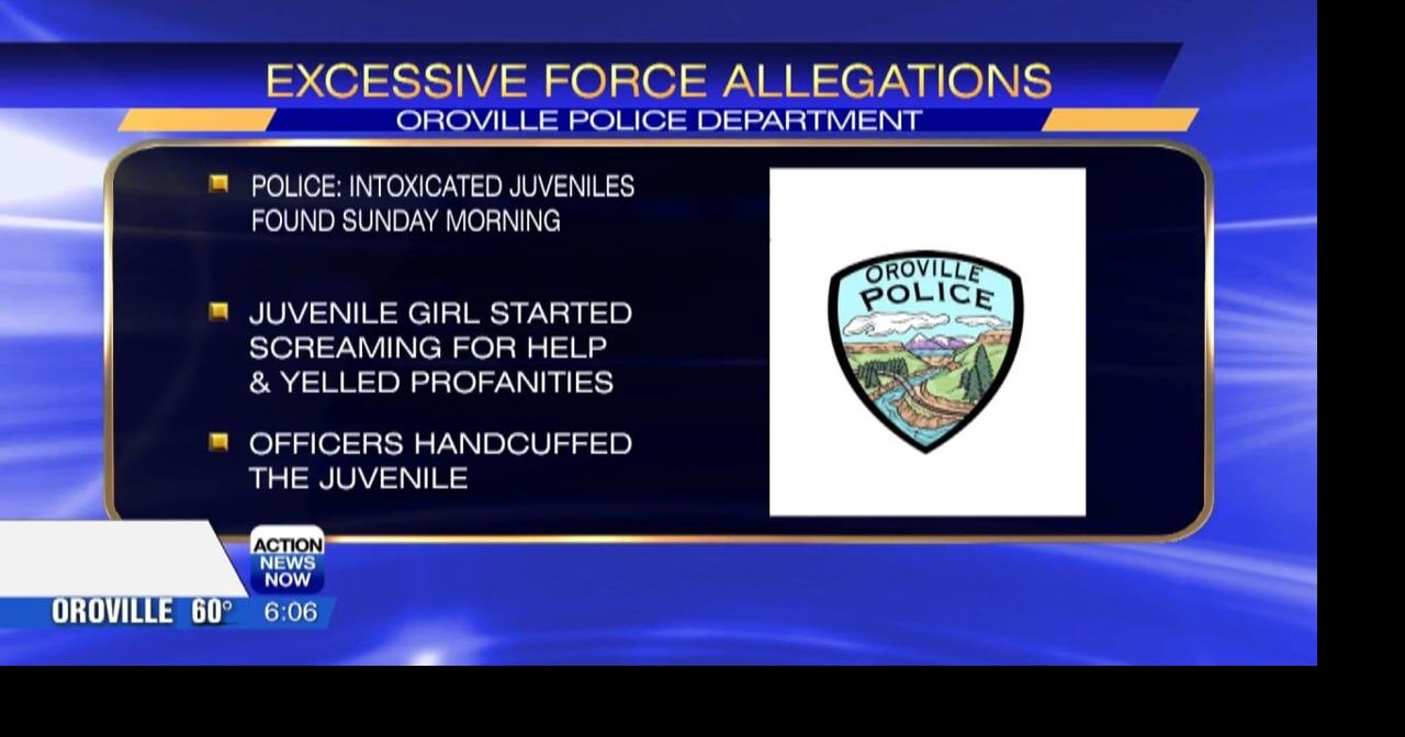 Oroville police review body cam after viral excessive force allegations ...